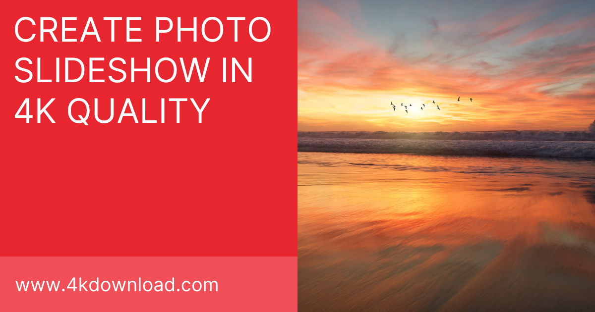 How to Create Photo Slideshow in 4K Quality | 4K Download