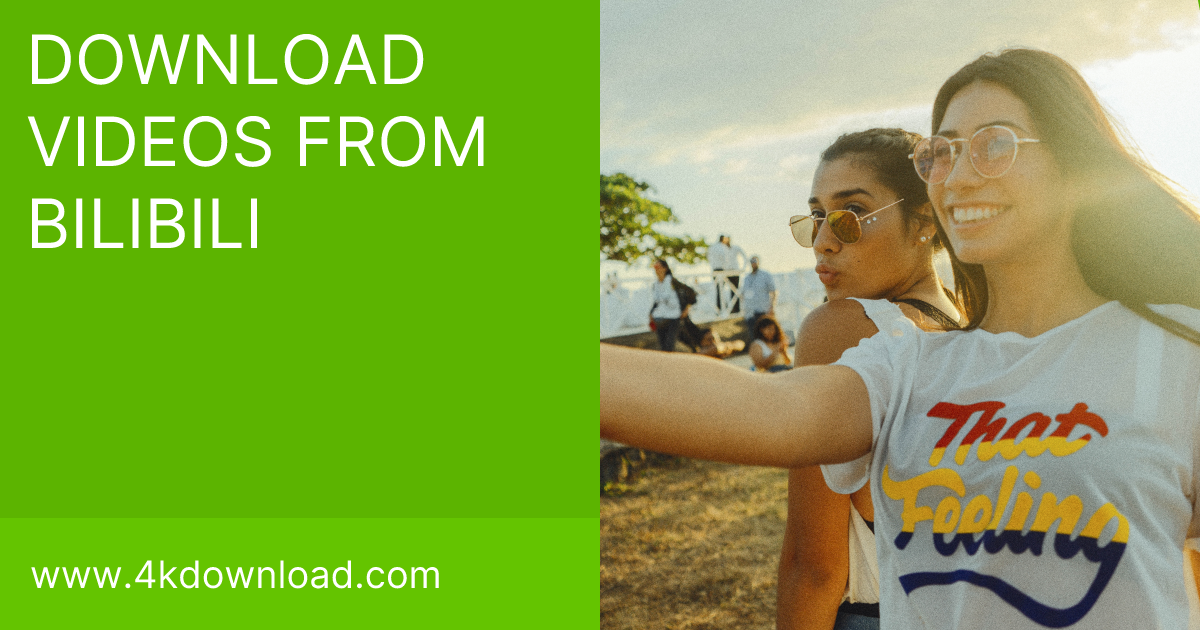 How to Download a Bilibili Video | 4K Download